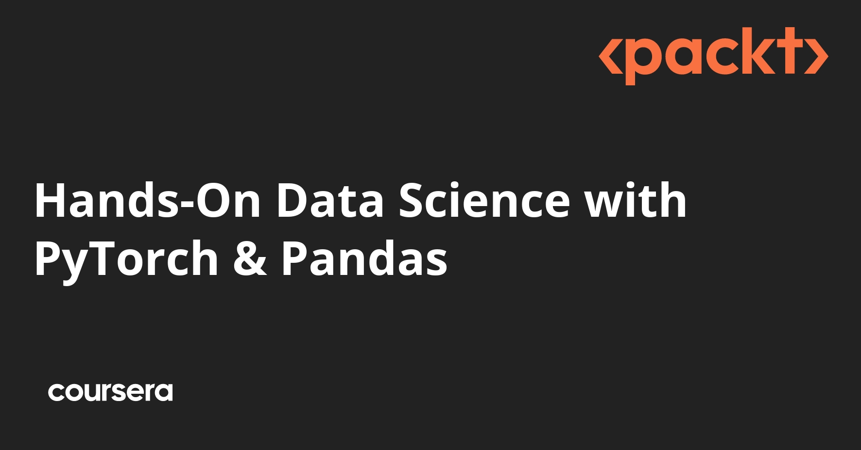 Hands-On Data Science with PyTorch & Pandas | Coursera