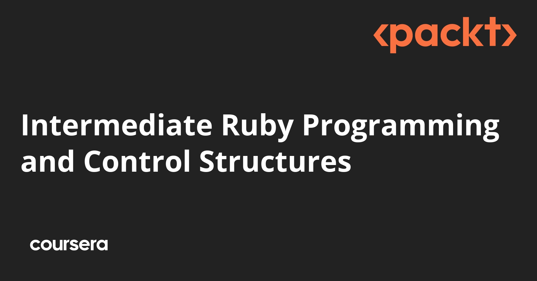 Intermediate Ruby Programming and Control Structures | Coursera