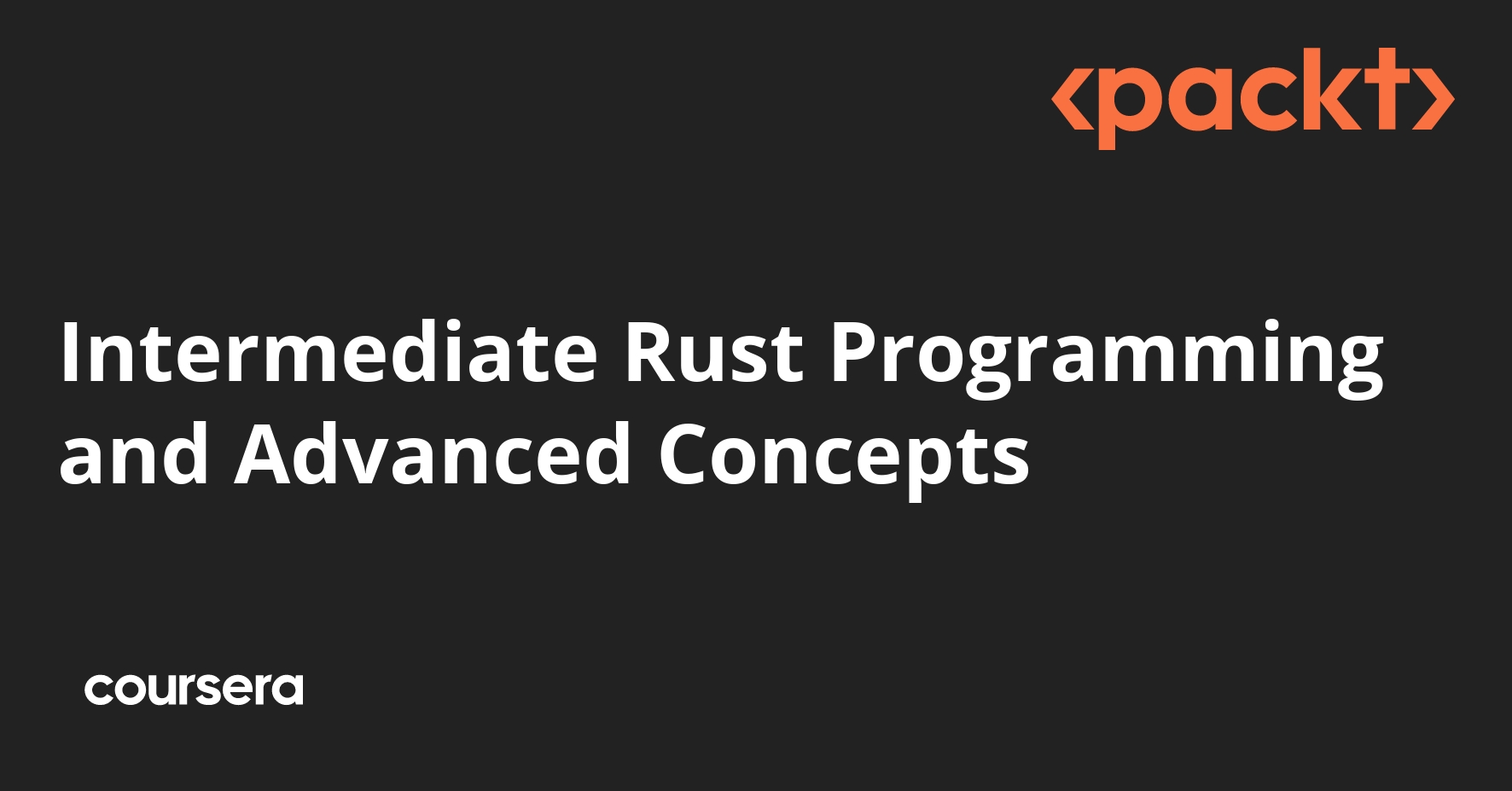 Intermediate Rust Programming and Advanced Concepts | Coursera