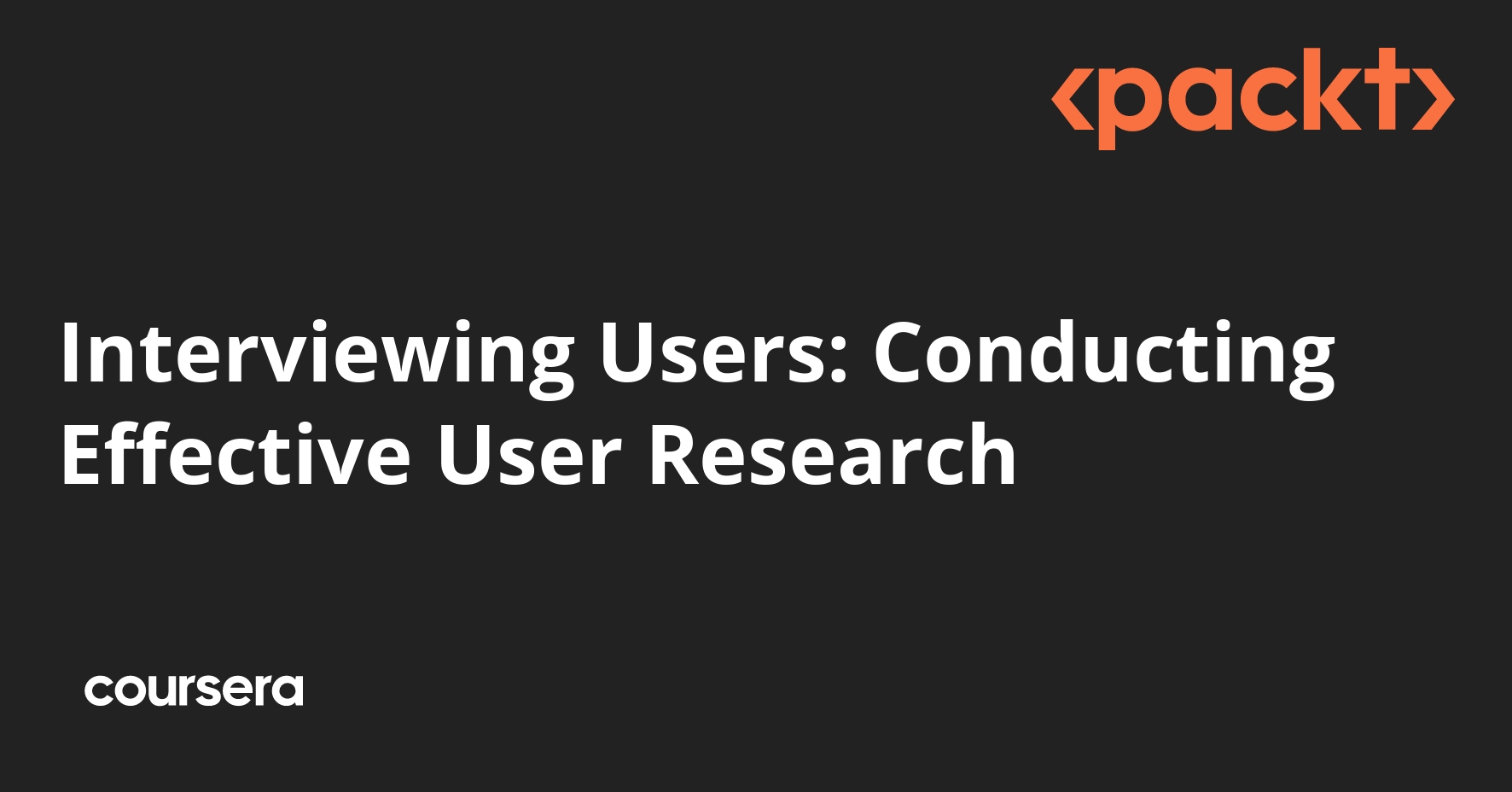Interviewing Users: Conducting Effective User Research | Coursera
