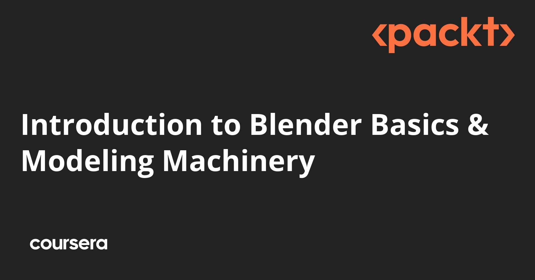 Introduction to Blender Basics & Modeling Machinery | Coursera