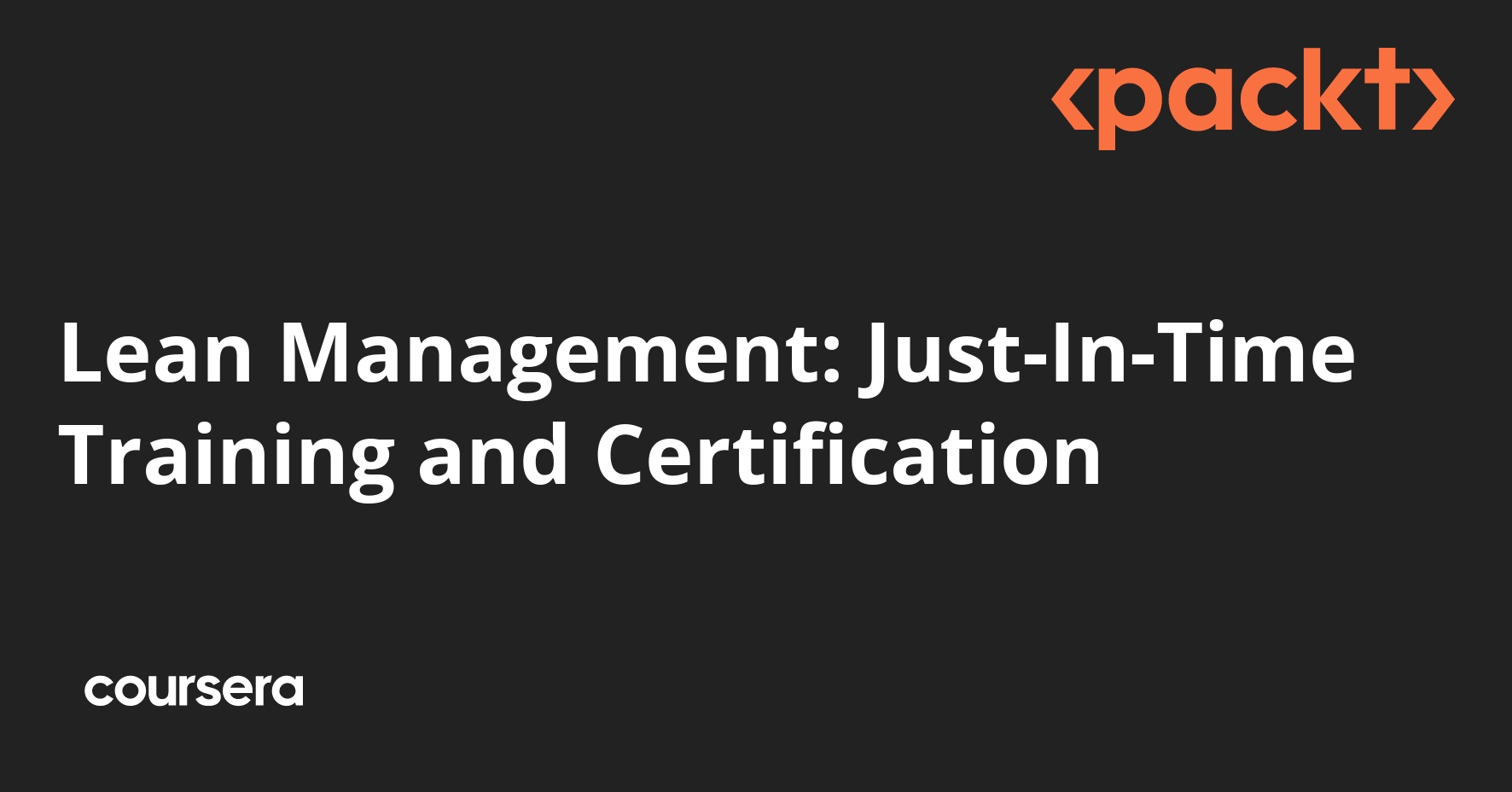 Lean Management: Just-In-Time Training and Certification | Coursera