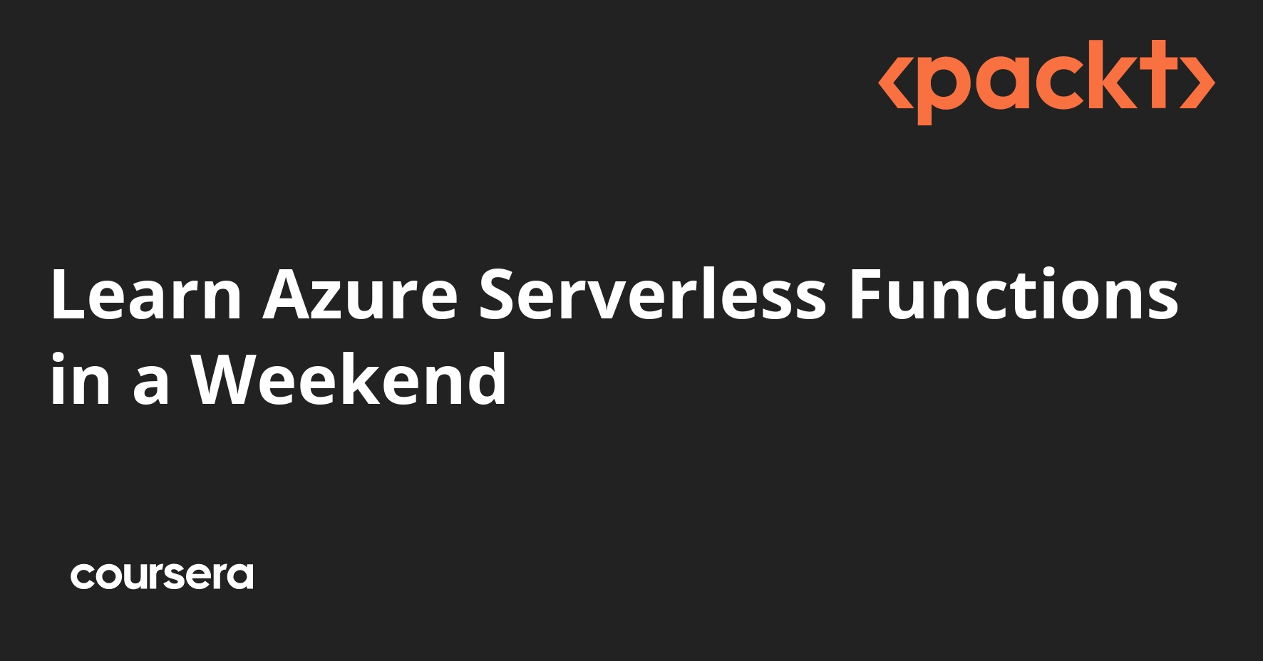 Learn Azure Serverless Functions in a Weekend | Coursera