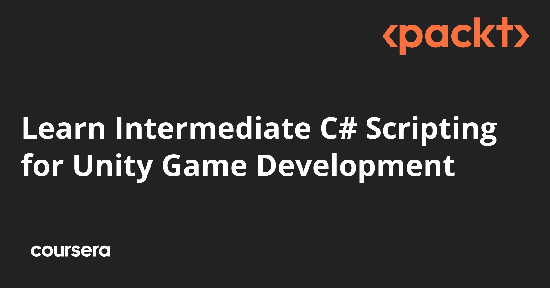 Learn Intermediate C# Scripting for Unity Game Development | Coursera