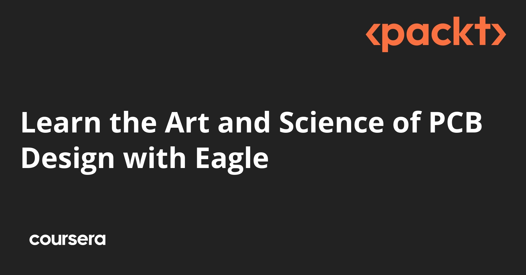 Learn the Art and Science of PCB Design with Eagle | Coursera
