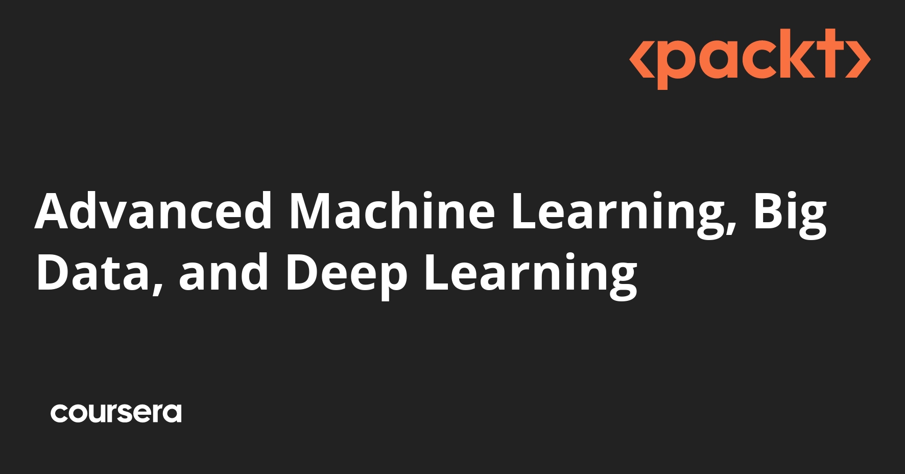 Advanced Machine Learning, Big Data, and Deep Learning | Coursera