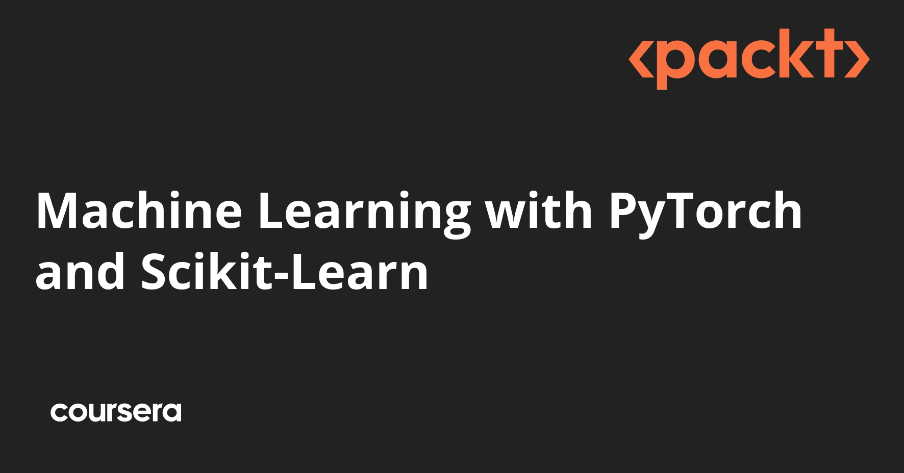 Machine Learning with PyTorch and Scikit-Learn | Coursera