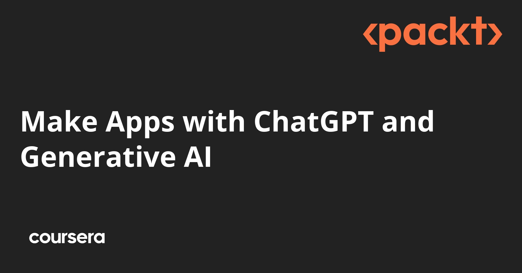 Make Apps with ChatGPT and Generative AI | Coursera