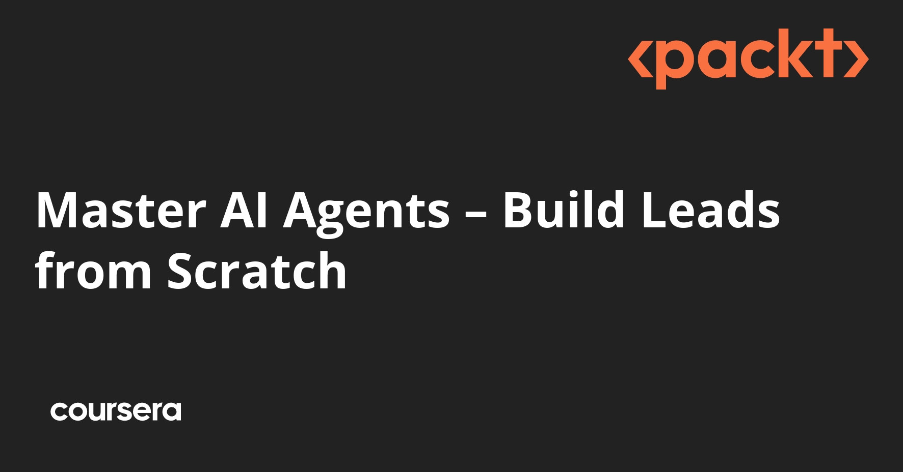 Master AI Agents – Build Leads from Scratch | Coursera
