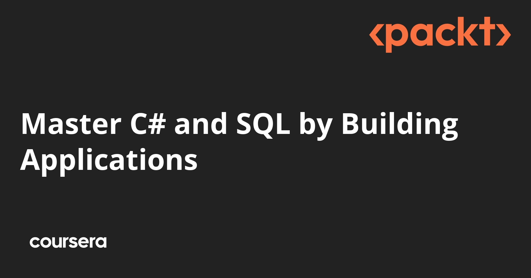 Master C# and SQL by Building Applications | Coursera