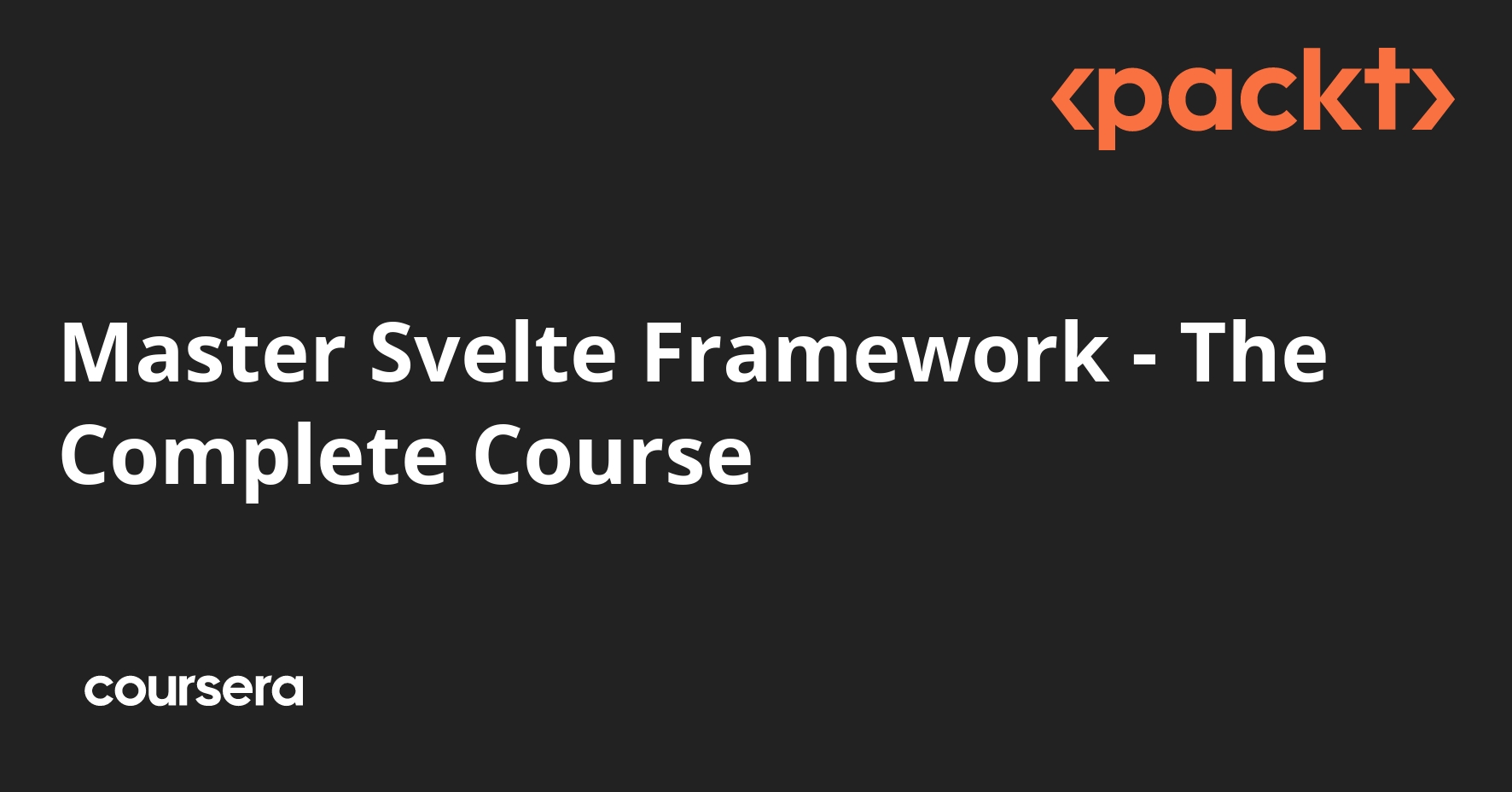 Master Svelte Framework - The Complete Course | Coursera