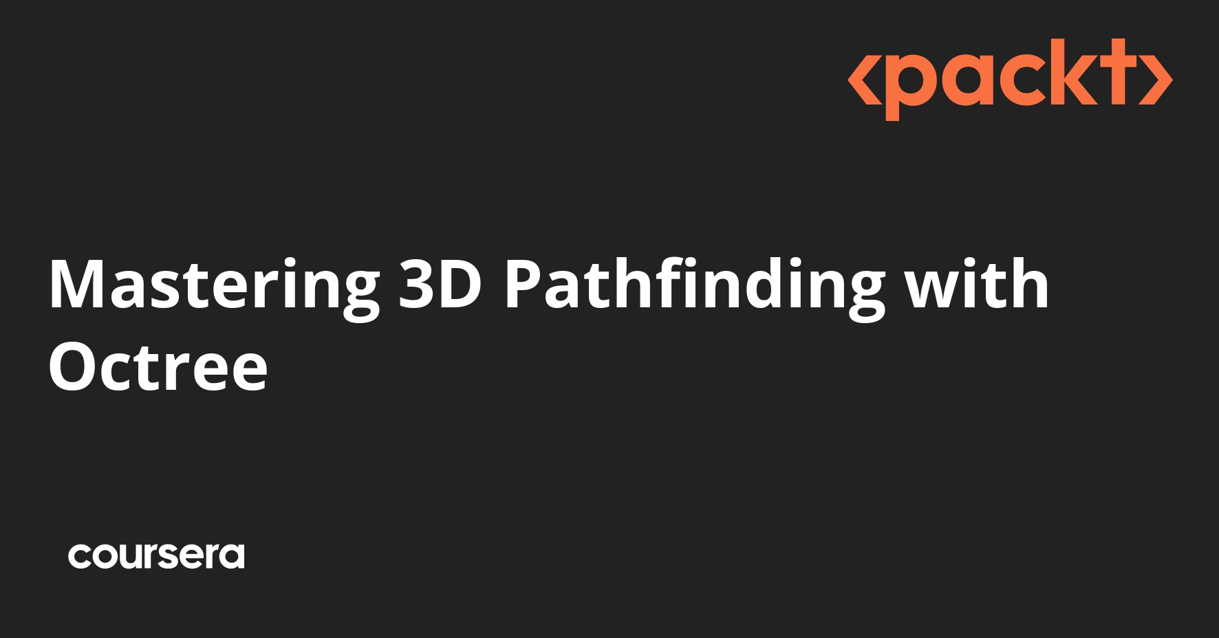 Mastering 3D Pathfinding with Octree | Coursera