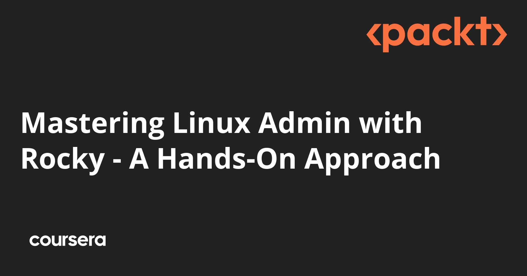 Mastering Linux Admin with Rocky - A Hands-On Approach | Coursera