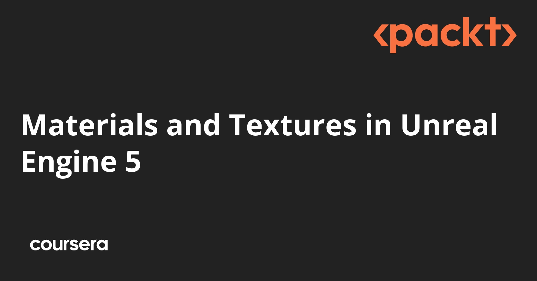 Materials and Textures in Unreal Engine 5 | Coursera