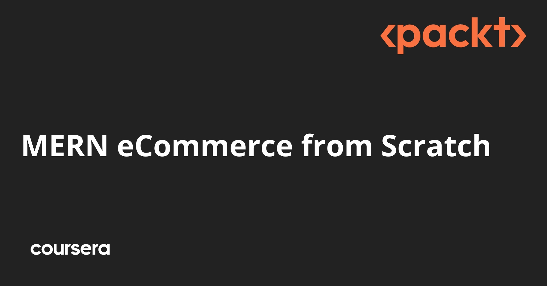 MERN eCommerce from Scratch | Coursera