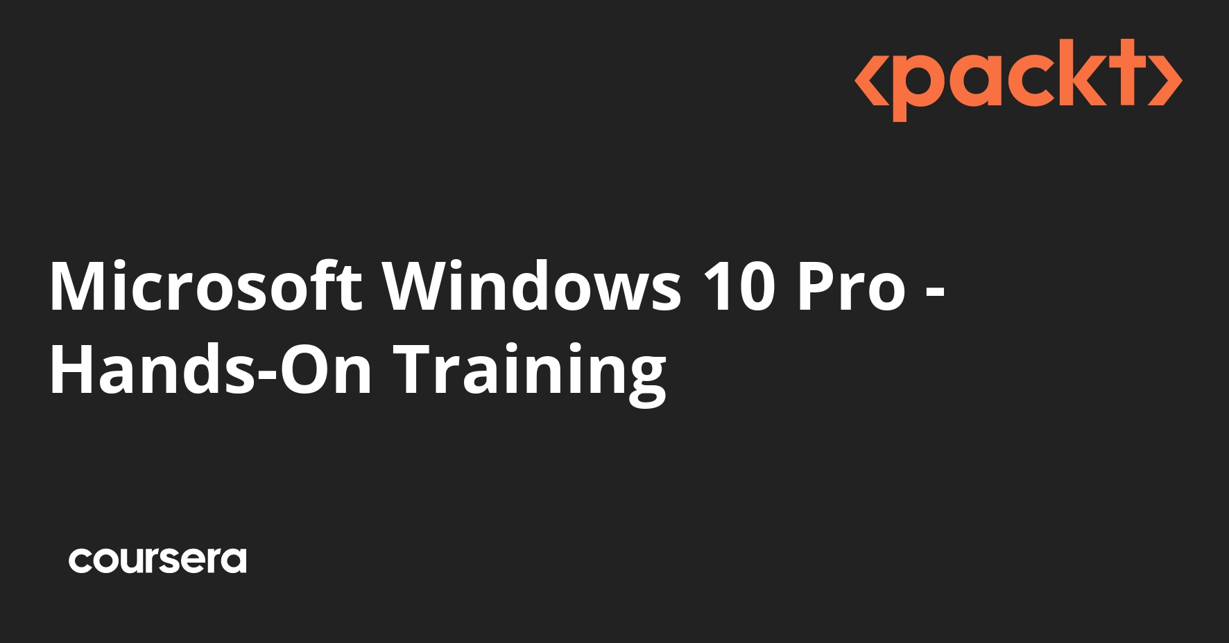 Microsoft Windows 10 Pro - Hands-On Training | Coursera