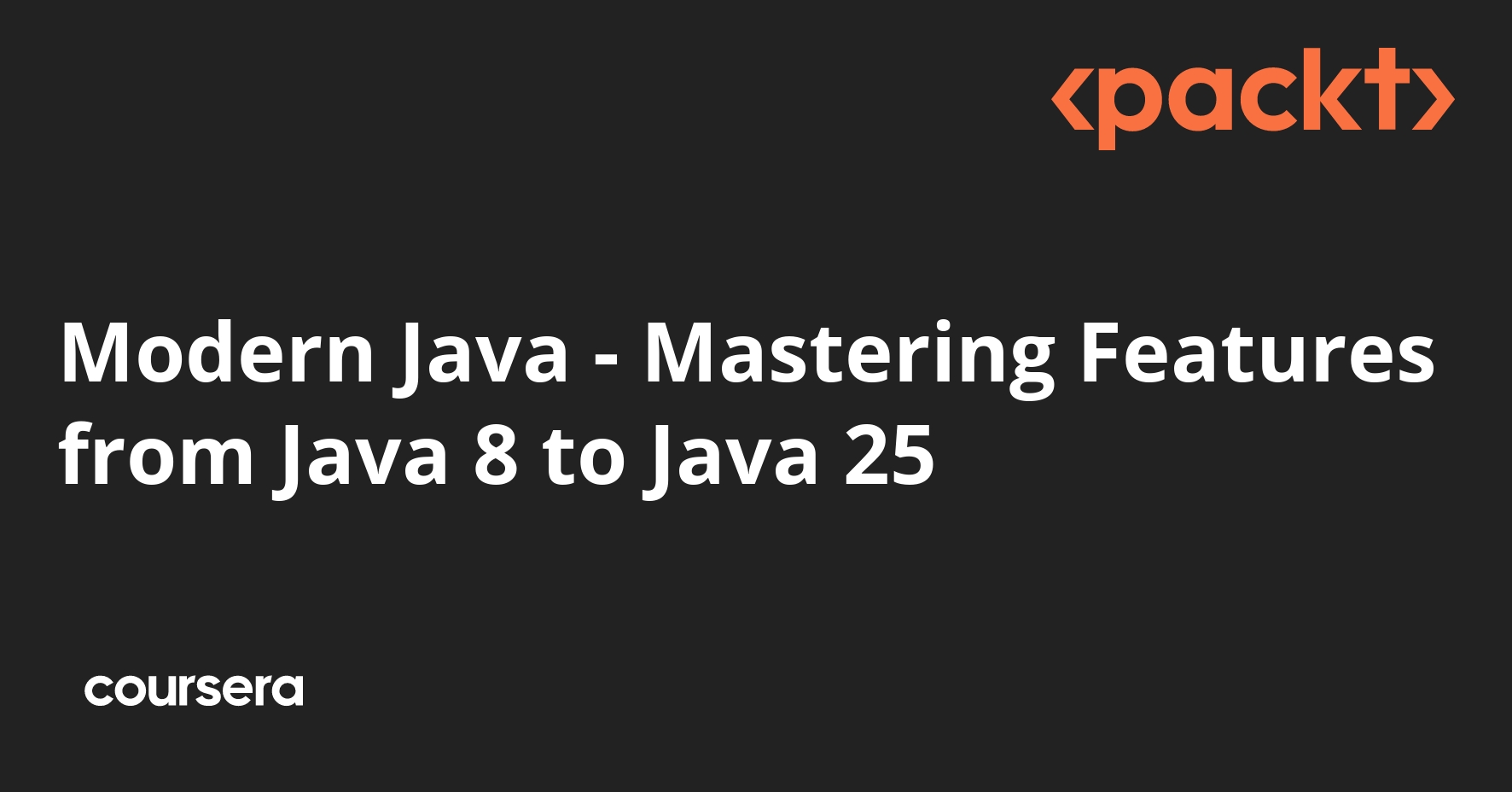 Modern Java - Mastering Features from Java 8 to Java 25 | Coursera