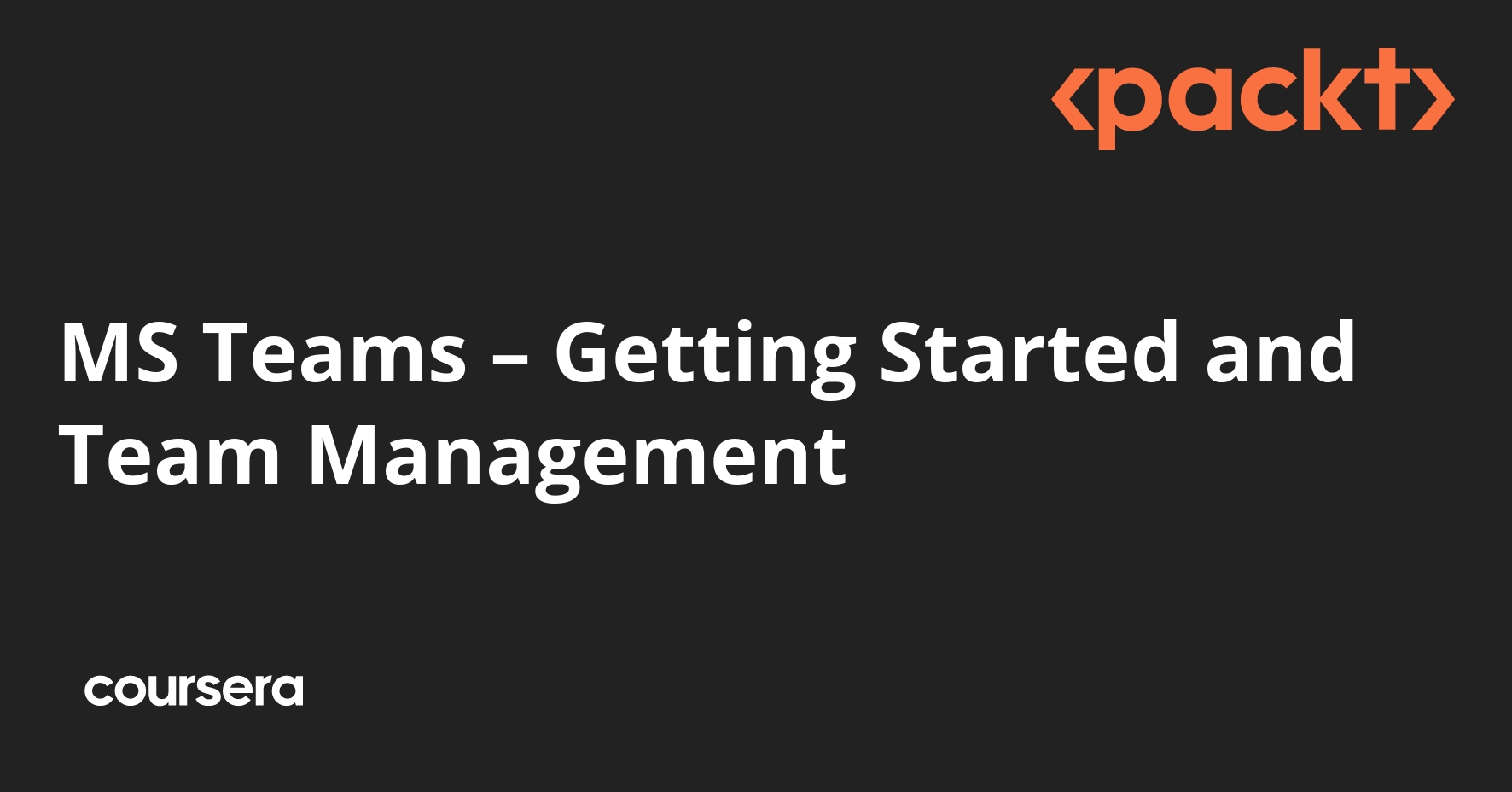 MS Teams – Getting Started and Team Management | Coursera