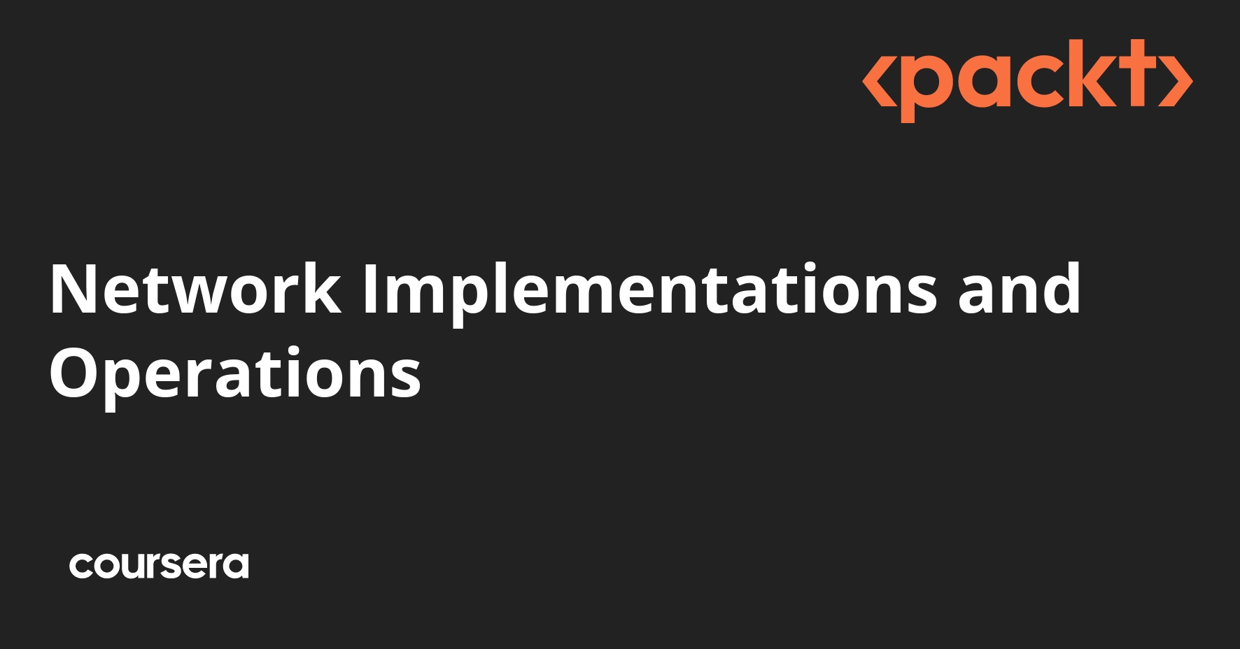 Network Implementations And Operations Coursera