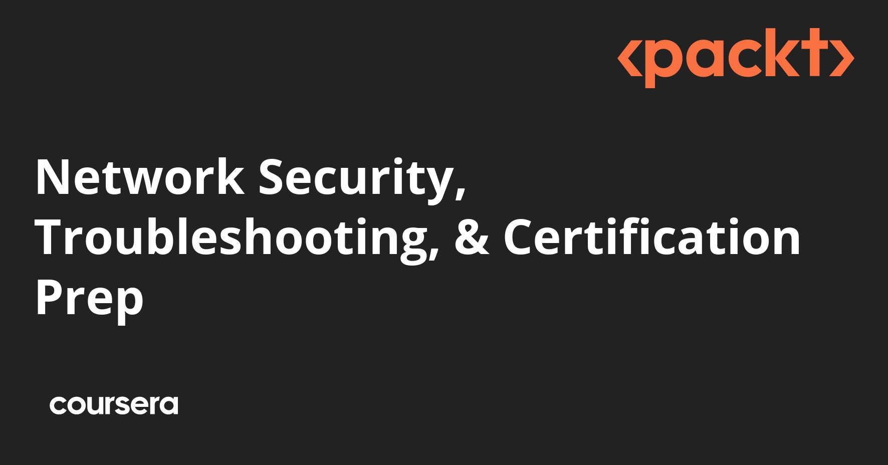 Network Security Troubleshooting And Certification Prep Coursera