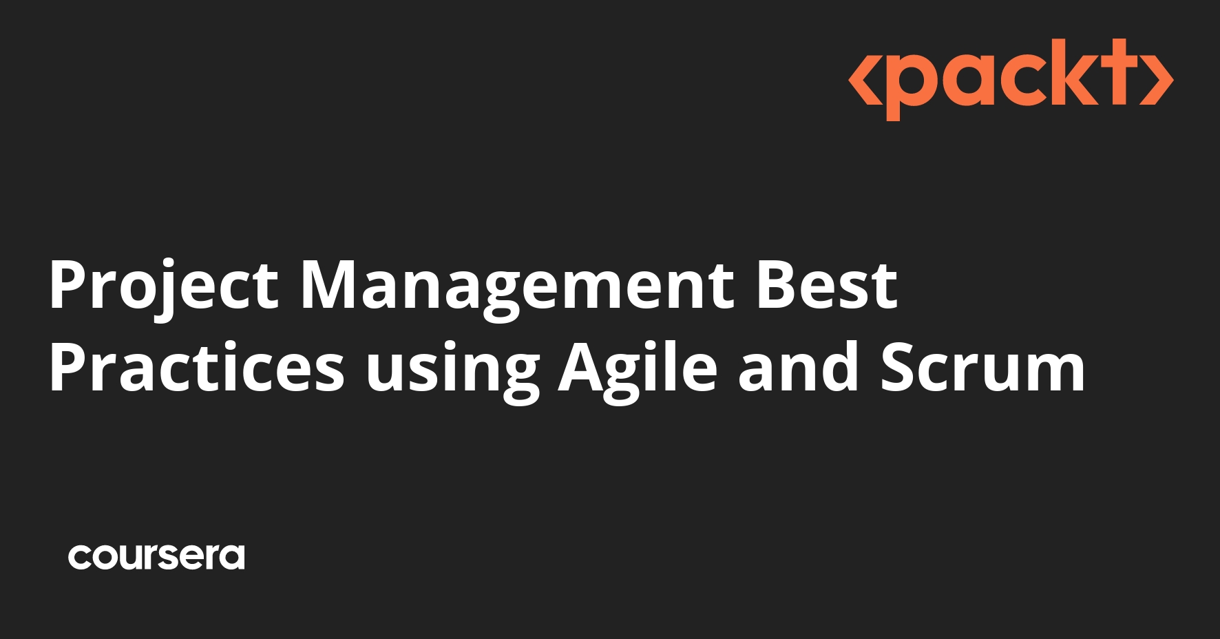 Project Management Best Practices using Agile and Scrum | Coursera