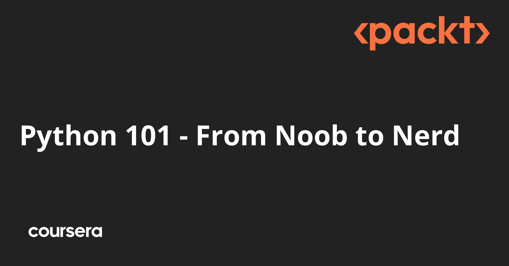 Python 101 - From Noob to Nerd | Coursera