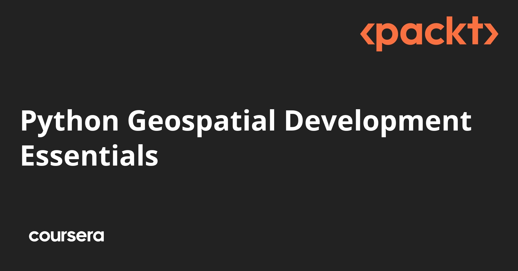 Python Geospatial Development Essentials | Coursera