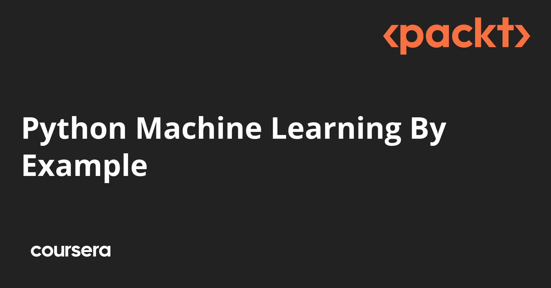 Python Machine Learning By Example | Coursera