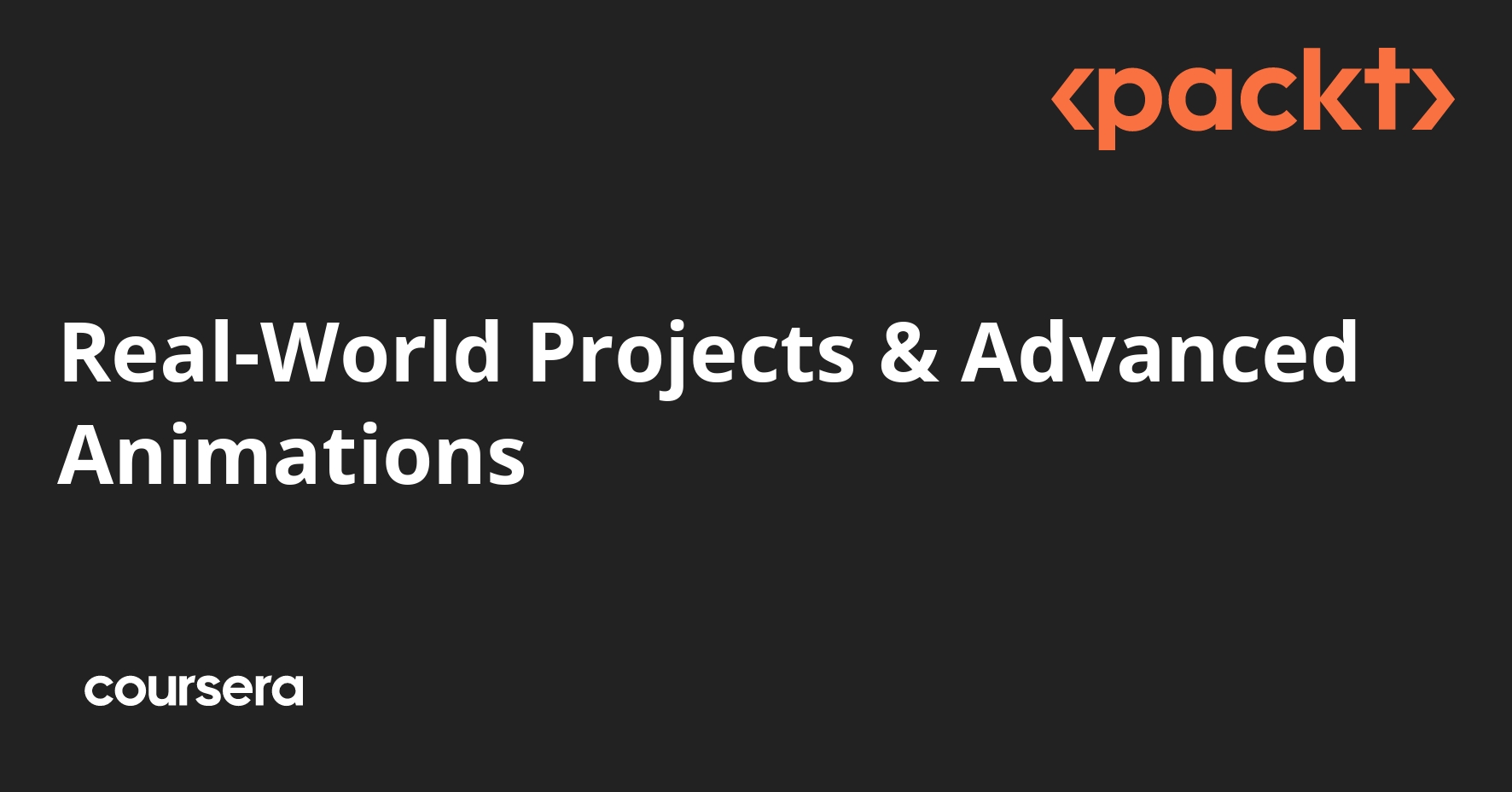 Real-World Projects & Advanced Animations | Coursera