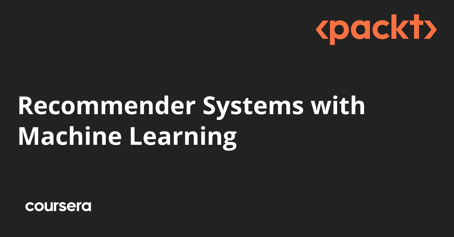Recommender Systems with Machine Learning | Coursera