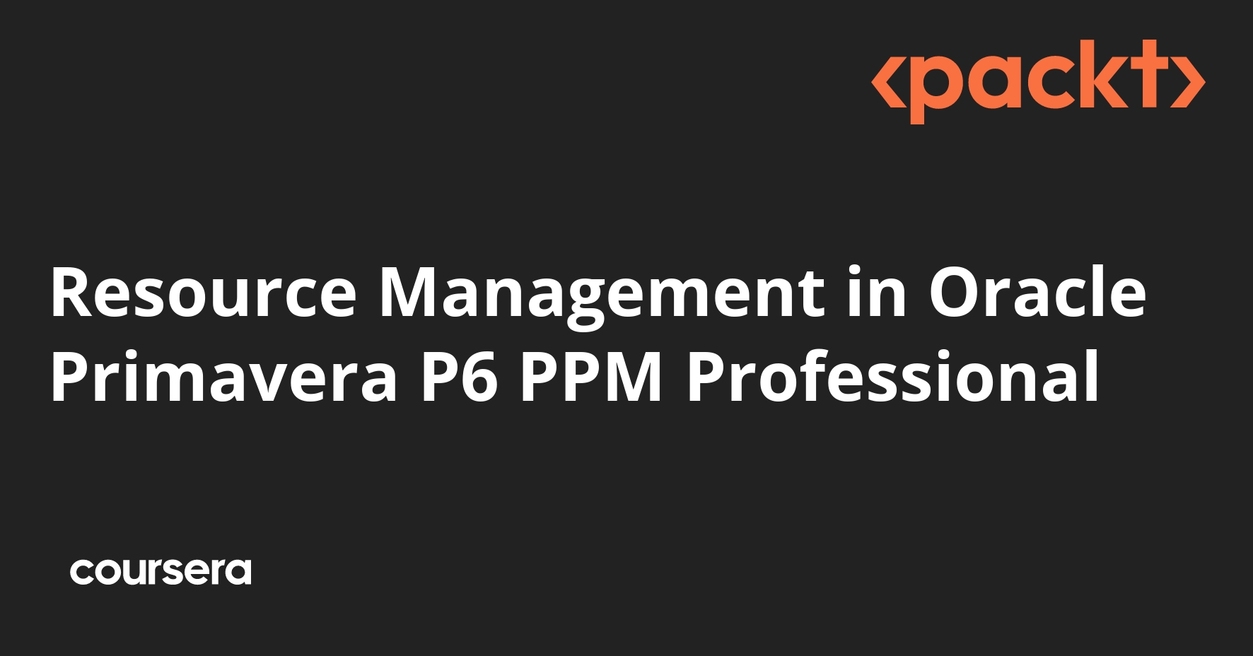 Resource Management in Oracle Primavera P6 PPM Professional | Coursera