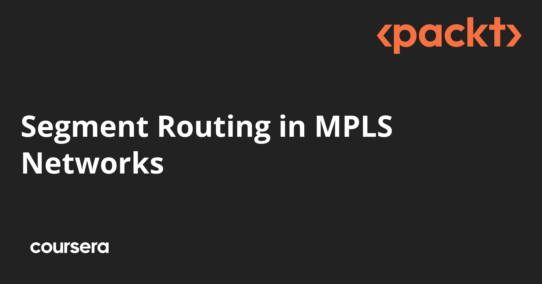 Segment Routing in MPLS Networks | Coursera