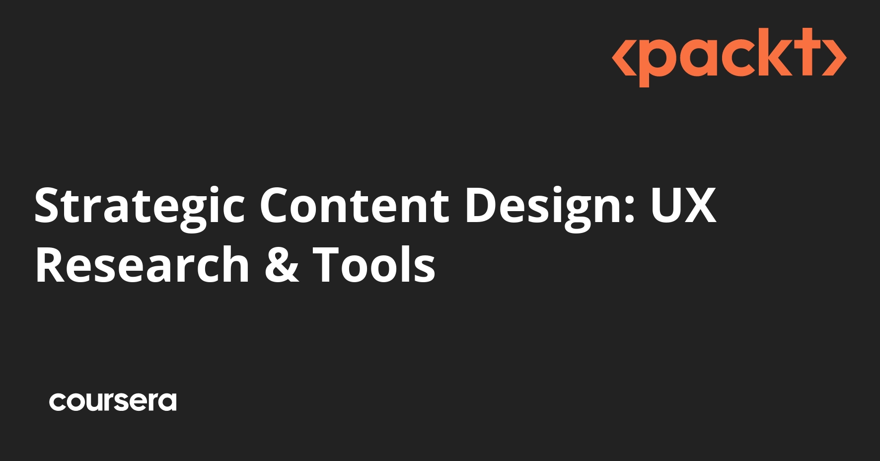 Strategic Content Design: UX Research & Tools | Coursera
