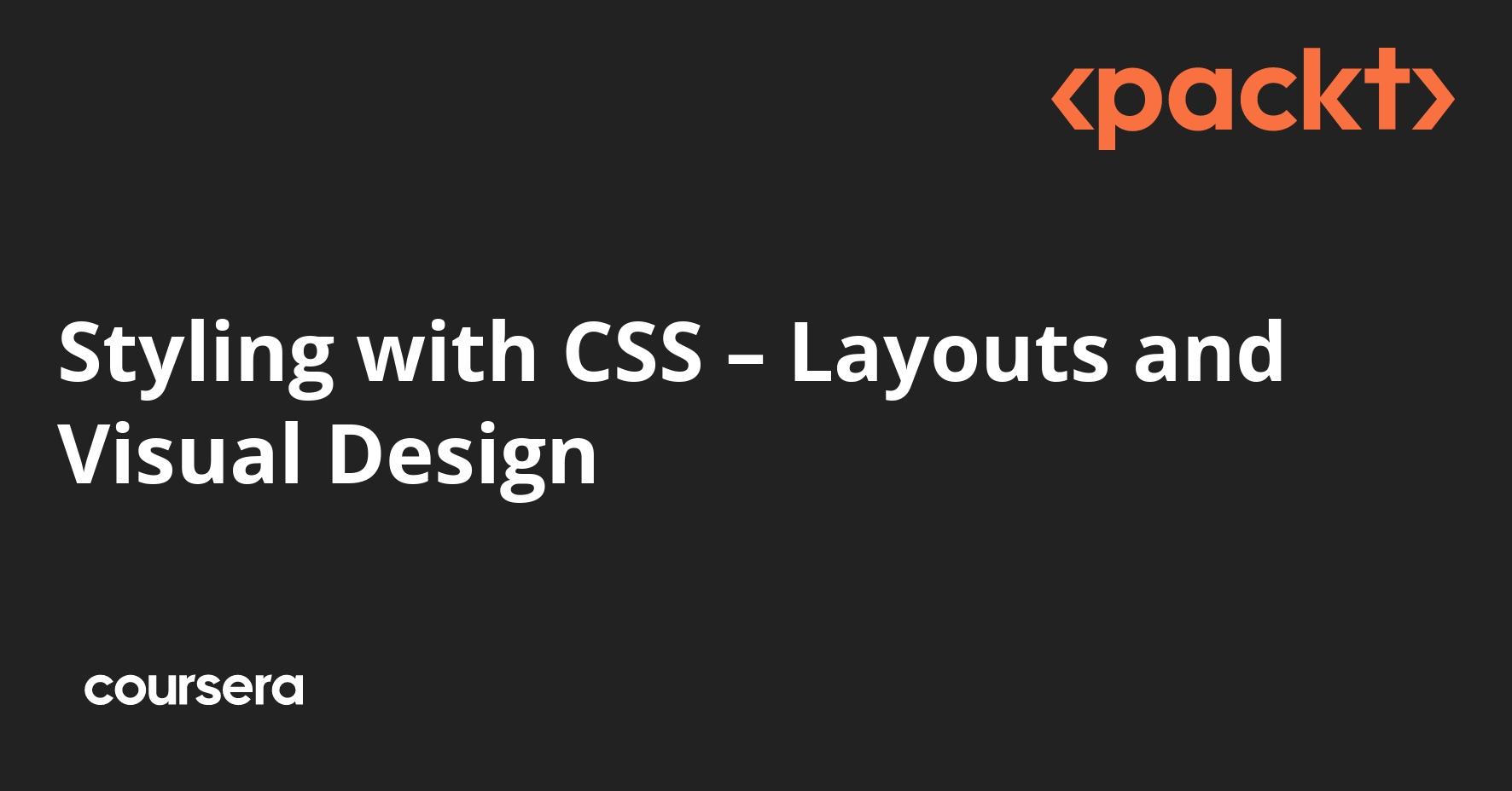 Styling with CSS – Layouts and Visual Design | Coursera