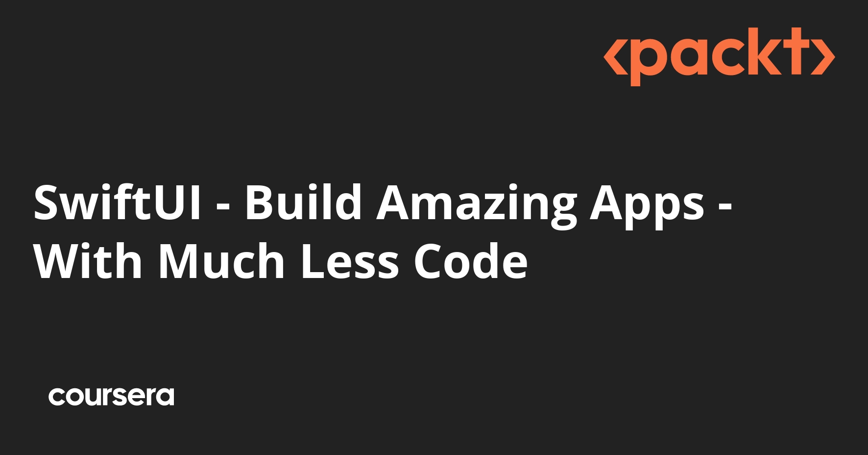 SwiftUI - Build Amazing Apps - With Much Less Code | Coursera