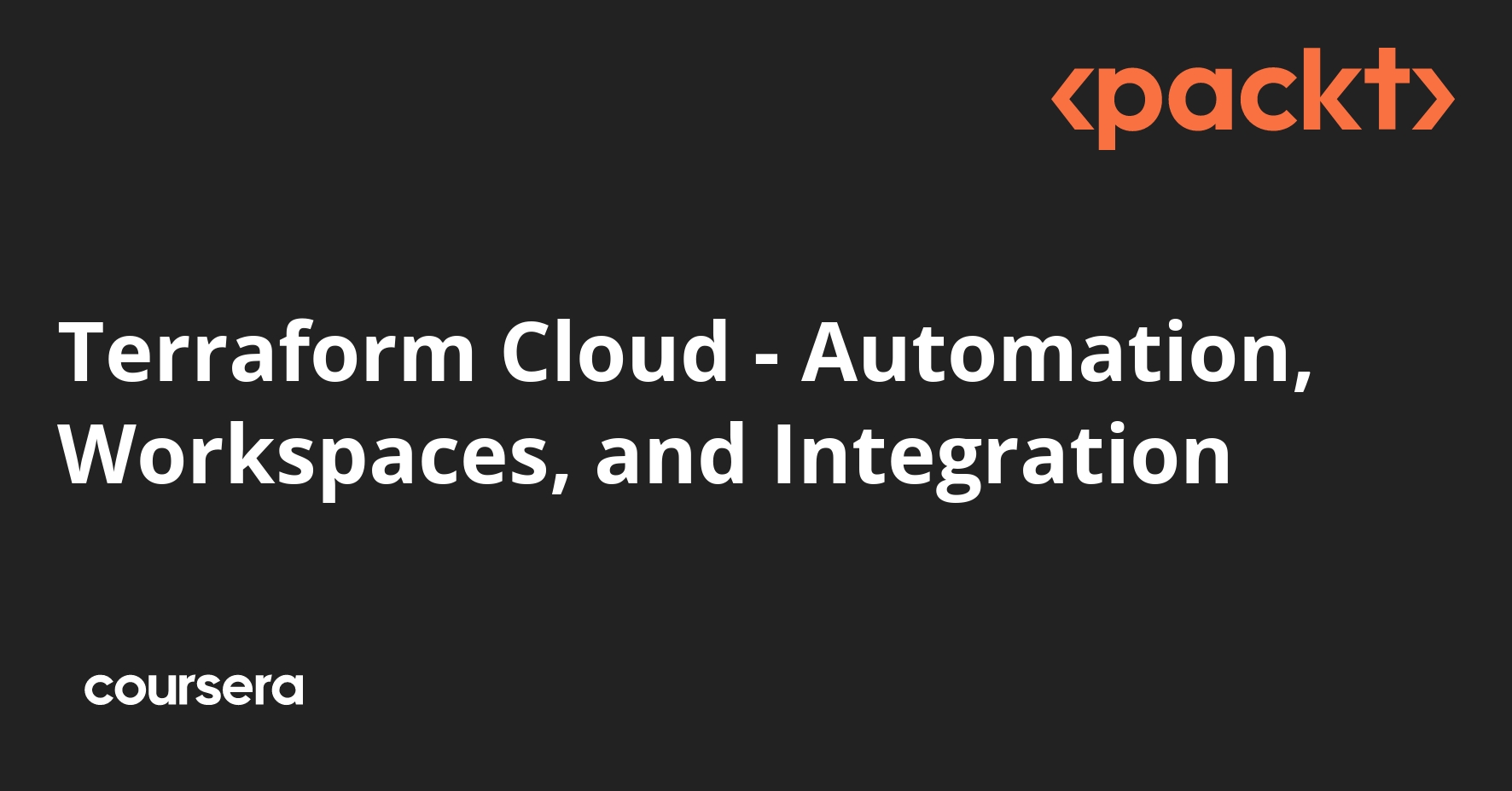 Terraform Cloud - Automation, Workspaces, and Integration | Coursera