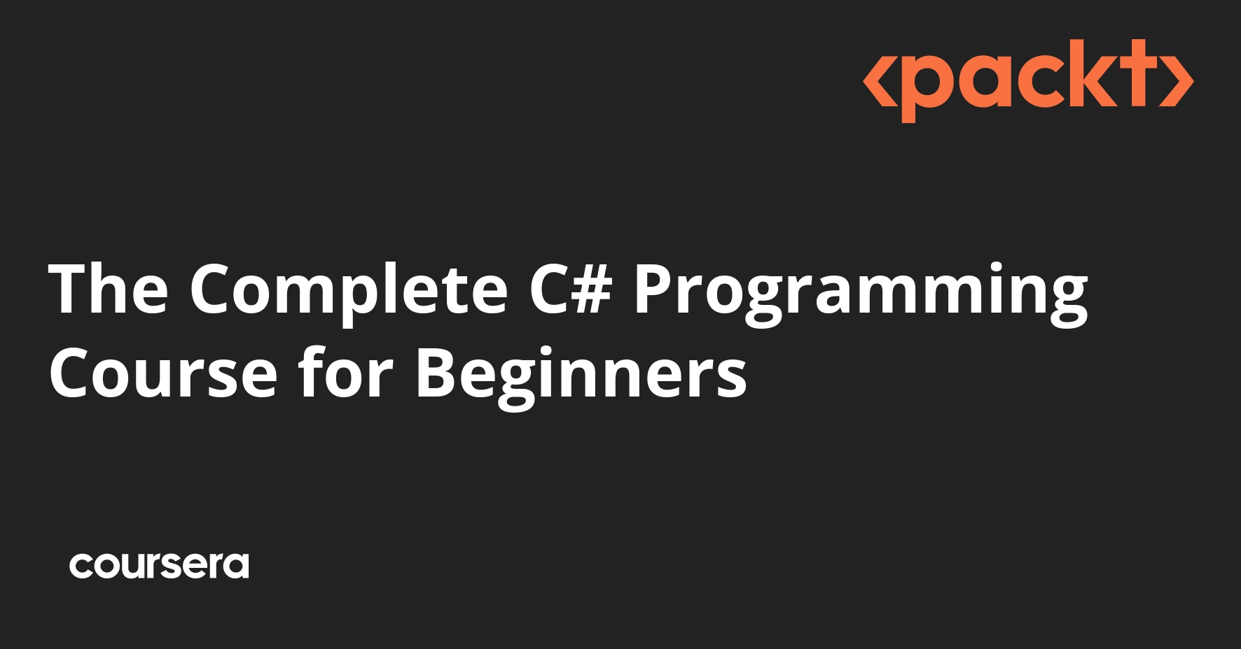 The Complete C# Programming Course for Beginners | Coursera