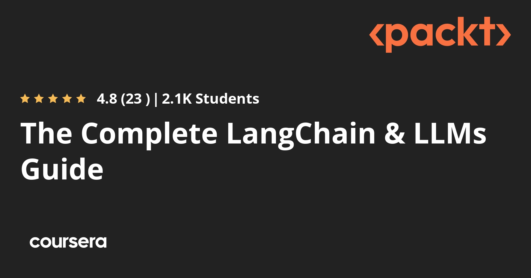 The Complete LangChain & LLMs Guide | Coursera