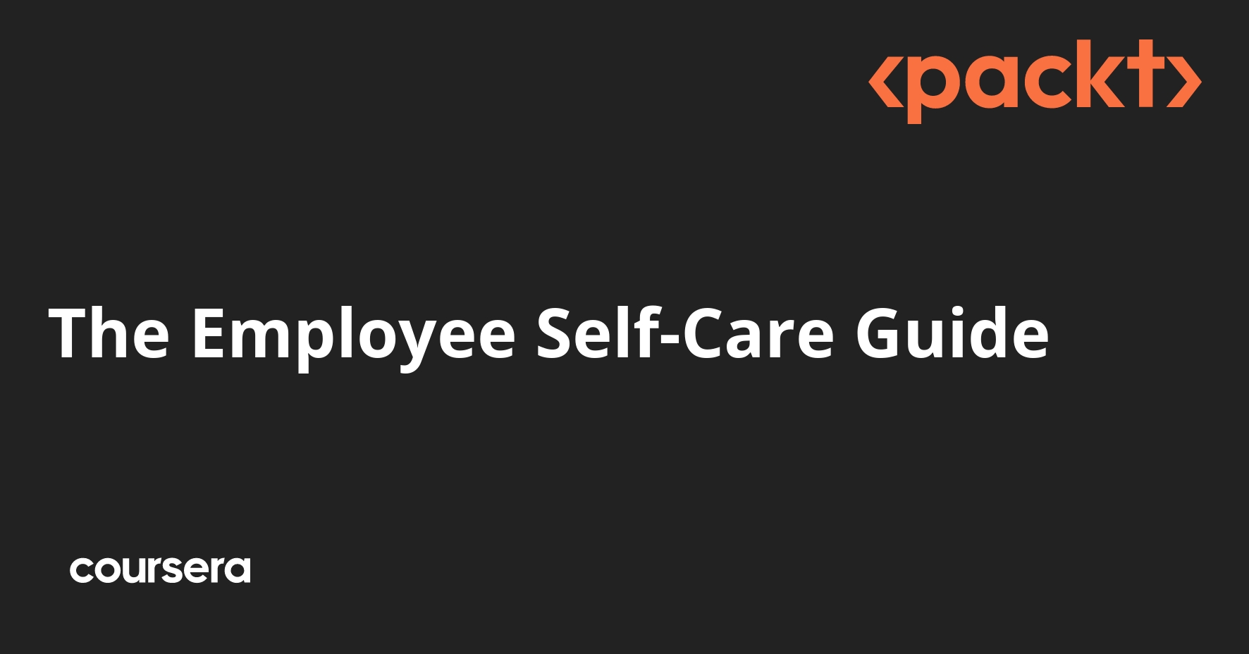 The Employee Self-Care Guide | Coursera