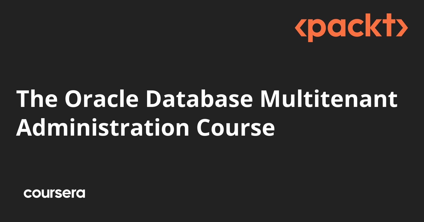The Oracle Database Multitenant Administration Course | Coursera