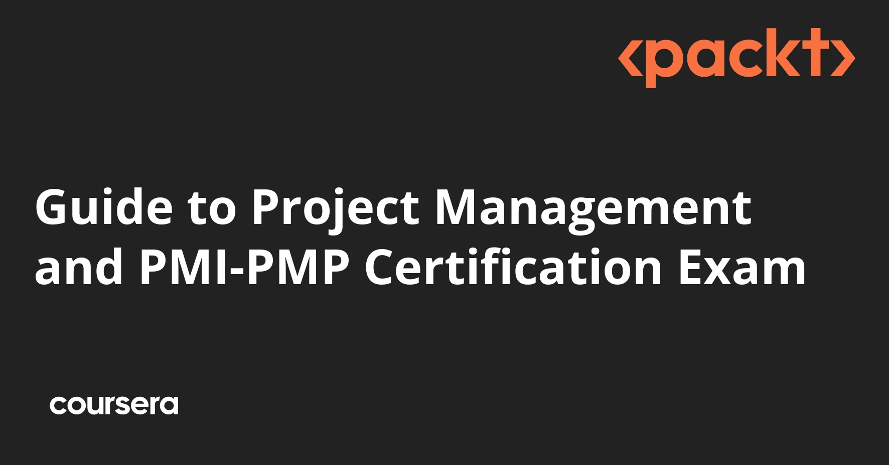 Guide to Project Management and PMI-PMP Certification Exam | Coursera