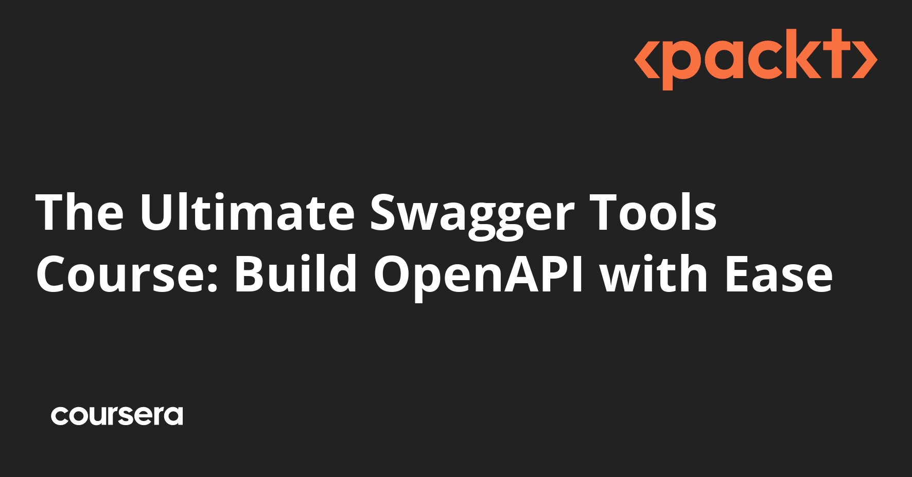 The Ultimate Swagger Tools Course: Build OpenAPI with Ease | Coursera