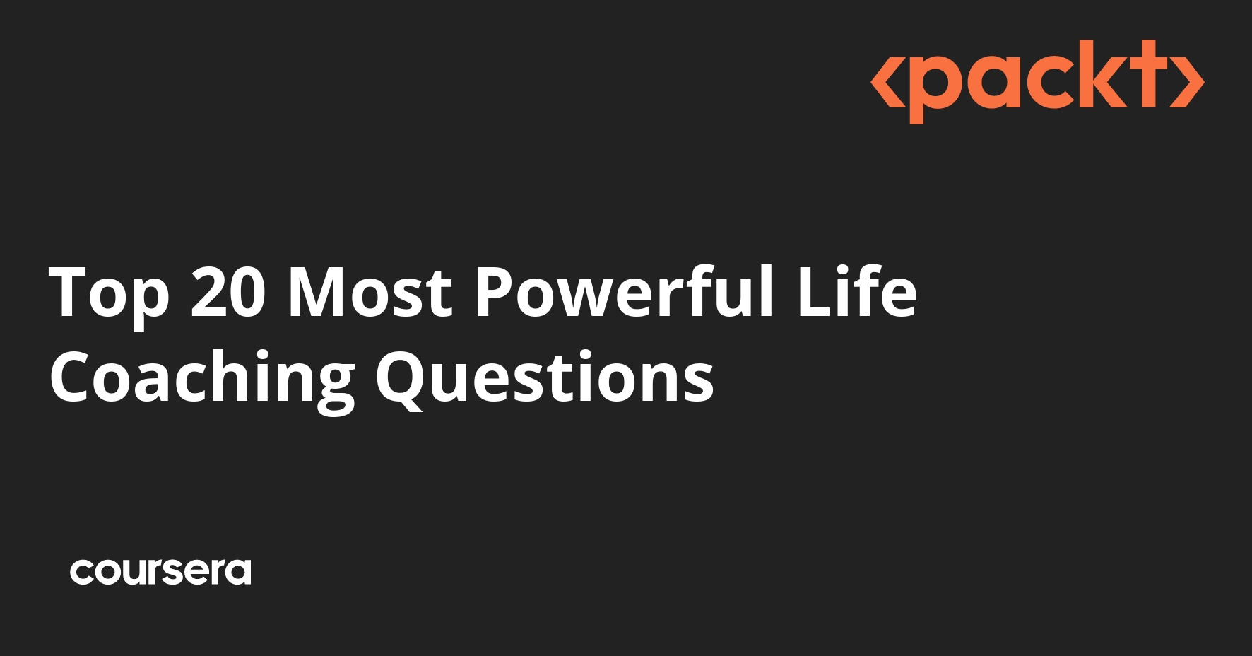 Top 20 Most Powerful Life Coaching Questions | Coursera
