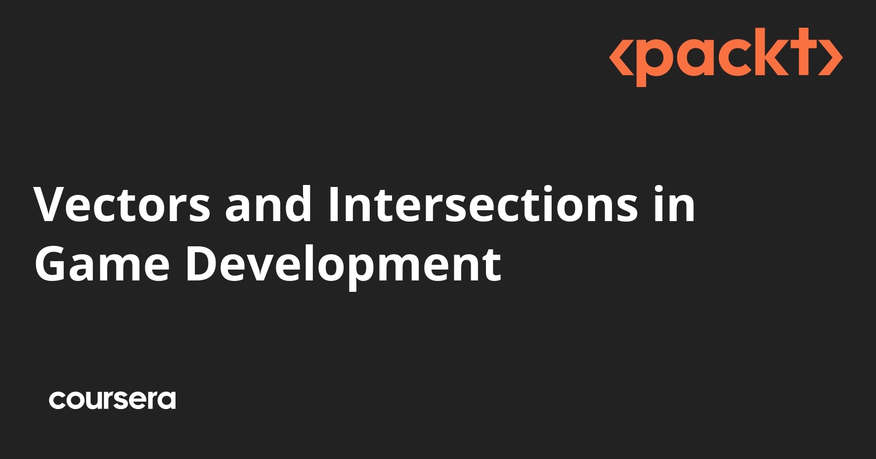 Vectors and Intersections in Game Development | Coursera