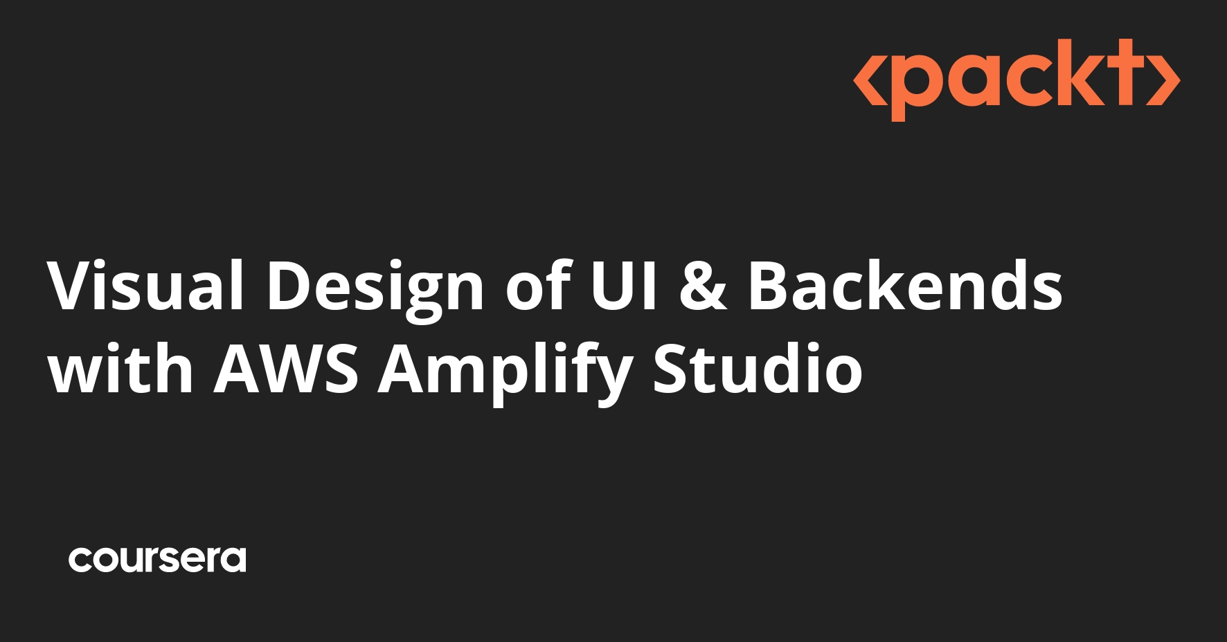 Visual Design of UI & Backends with AWS Amplify Studio | Coursera