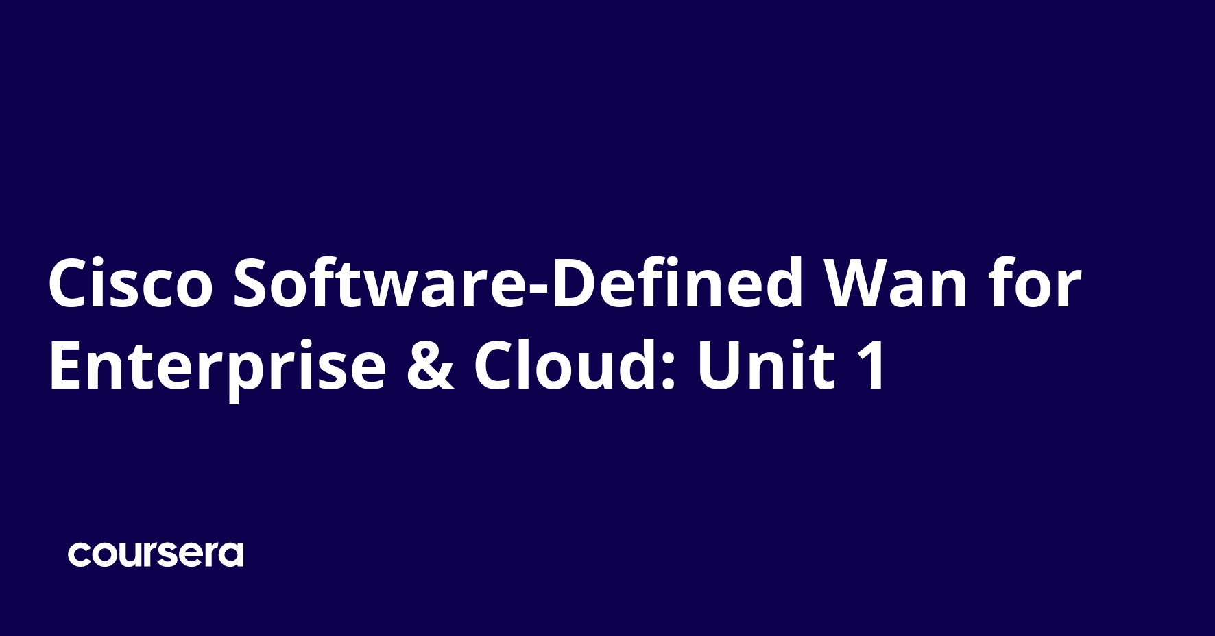 Cisco Software-Defined Wan for Enterprise & Cloud: Unit 1 | Coursera