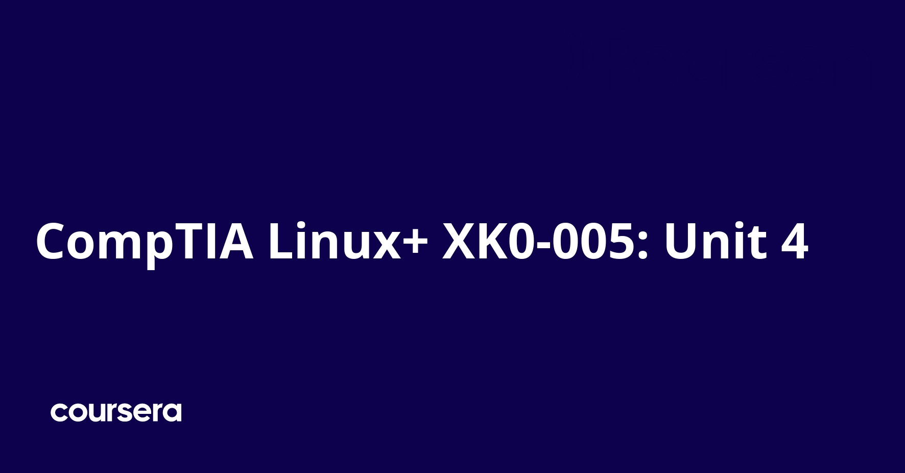 CompTIA Linux+ XK0-005: Unit 4 | Coursera