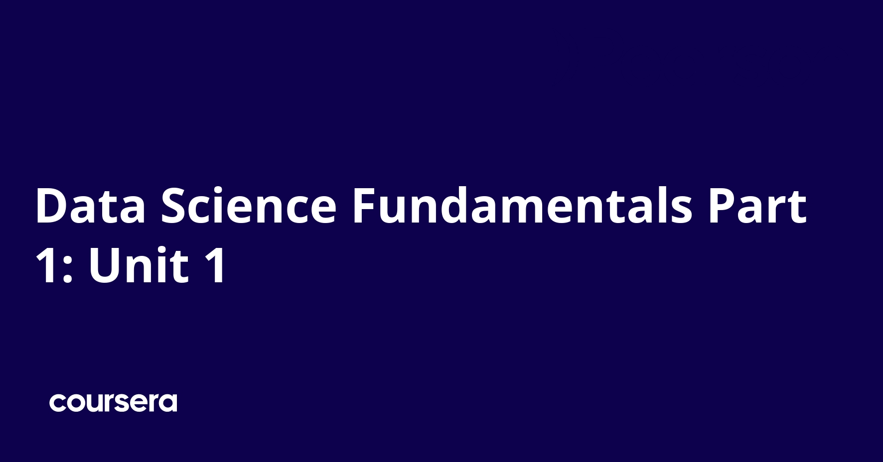 Data Science Fundamentals Part 1: Unit 1 | Coursera