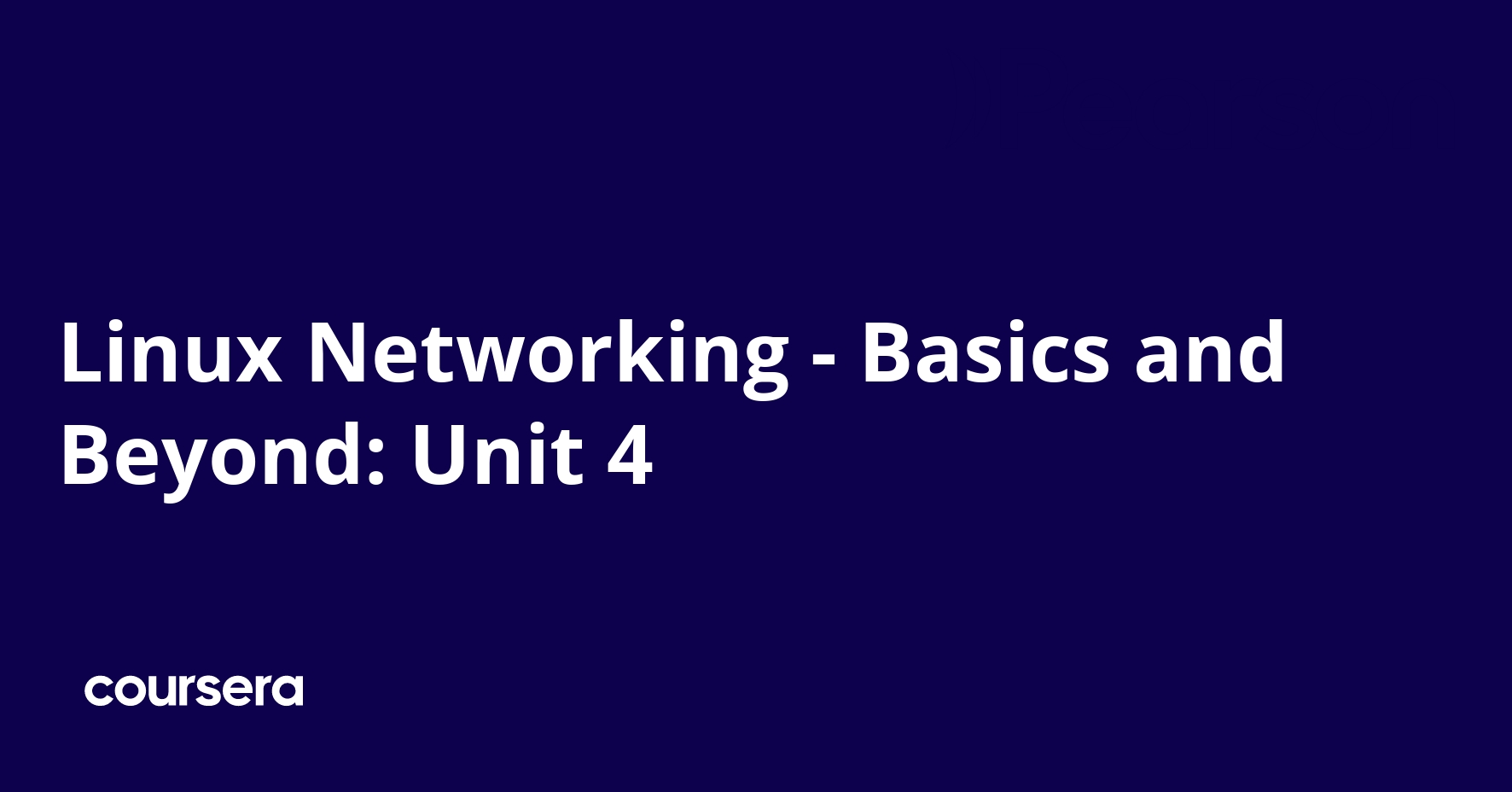 Linux Networking - Basics and Beyond: Unit 4 | Coursera