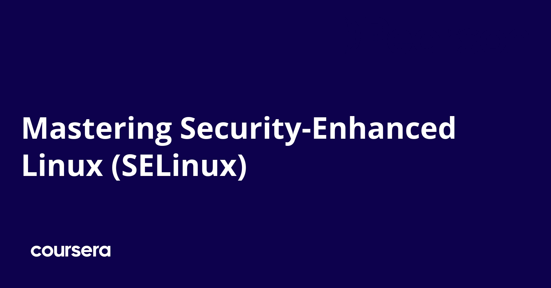 Mastering Security-Enhanced Linux (SELinux) | Coursera